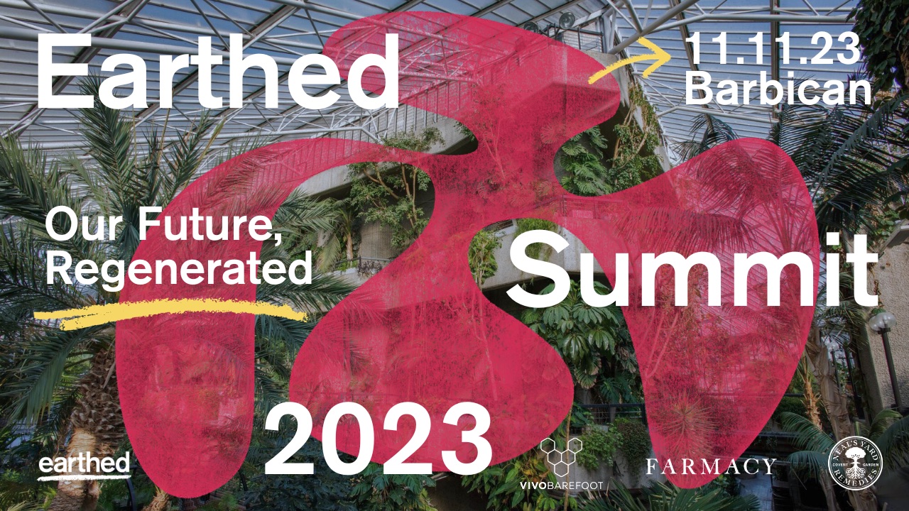 Earthed Summit 2023 | Our Future, Regenerated | Get Your Tickets